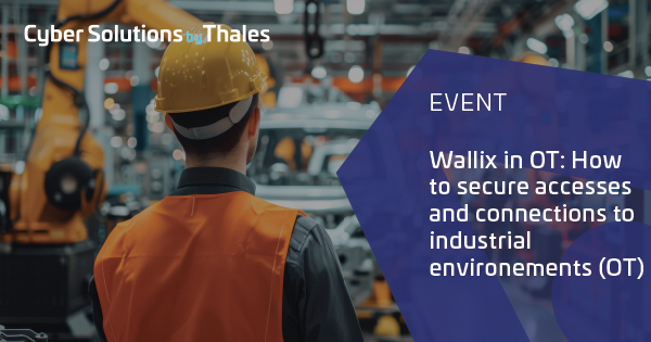 Wallix in OT: How to secure accesses and connections to industrial environments (OT)? | Cyber ...